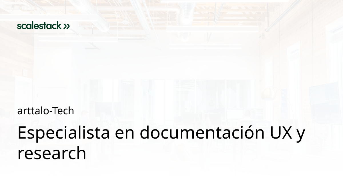 Especialista en documentación UX y research at arttalo-Tech