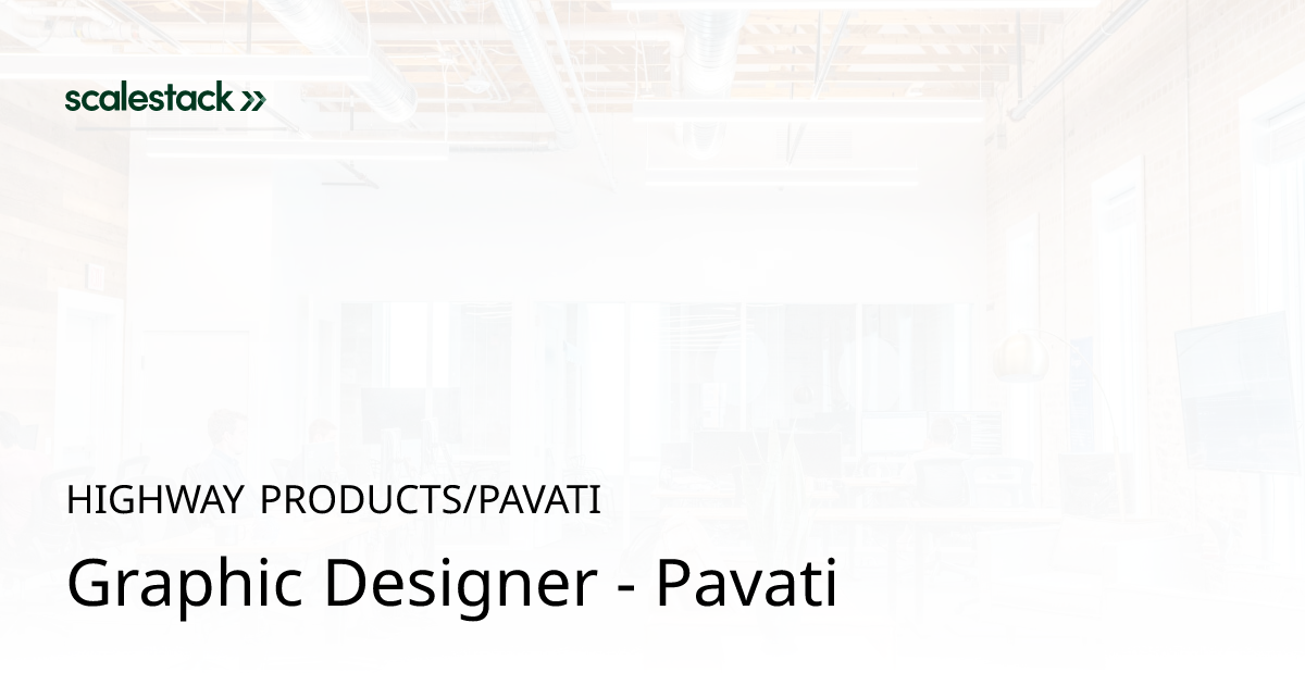 Graphic Designer - Pavati at HIGHWAY PRODUCTS/PAVATI