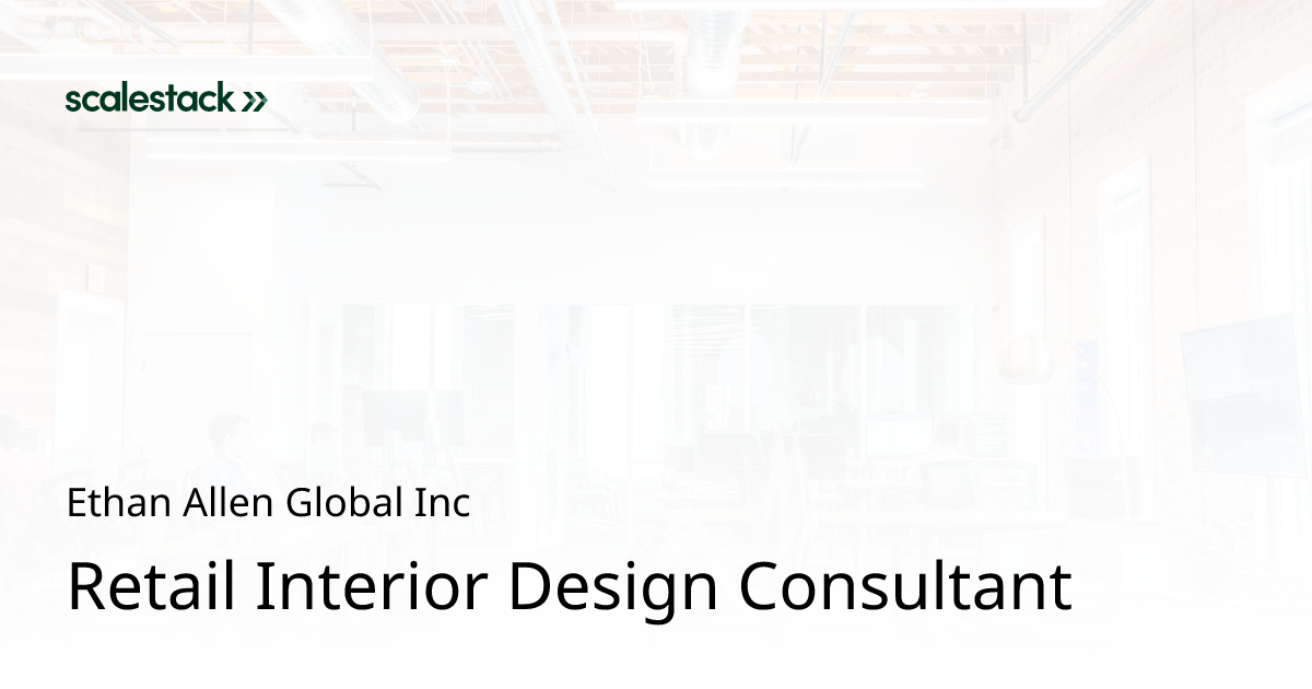 Retail Interior Design Consultant at Ethan Allen Global Inc