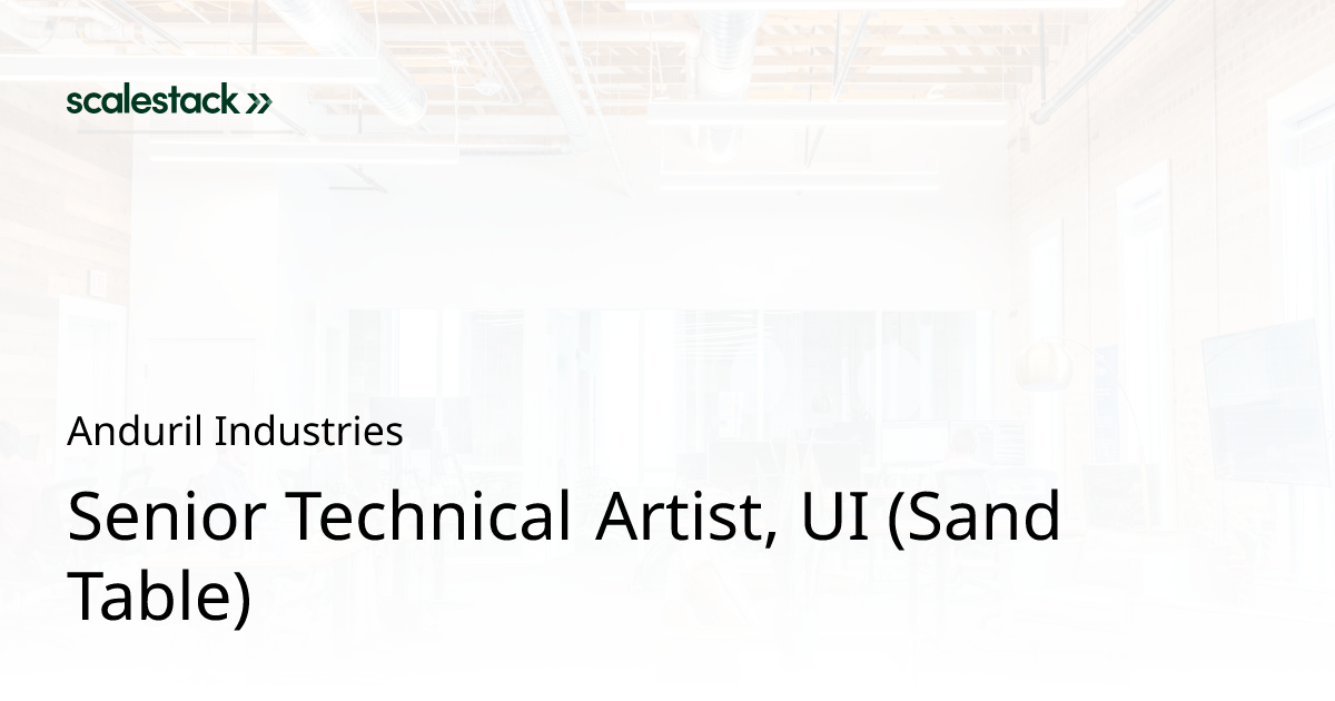 Senior Technical Artist, UI (Sand Table) at Anduril Industries