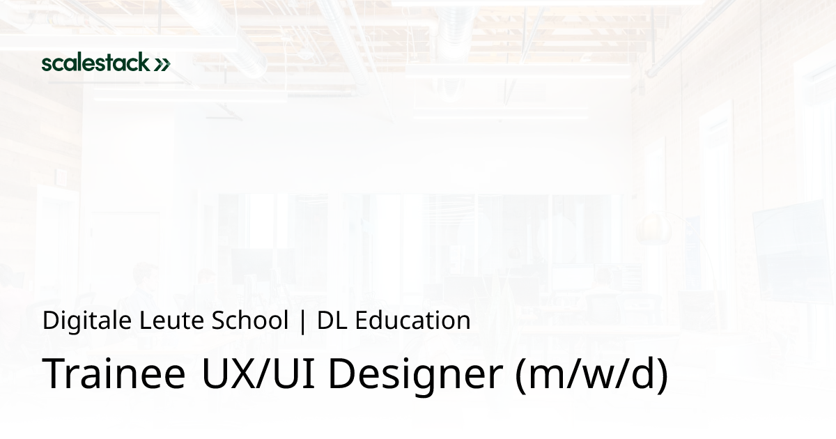 Trainee UX/UI Designer (m/w/d) at Digitale Leute School | DL Education