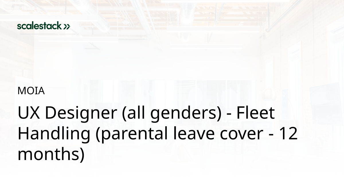 UX Designer (all genders) - Fleet Handling (parental leave cover - 12 ...